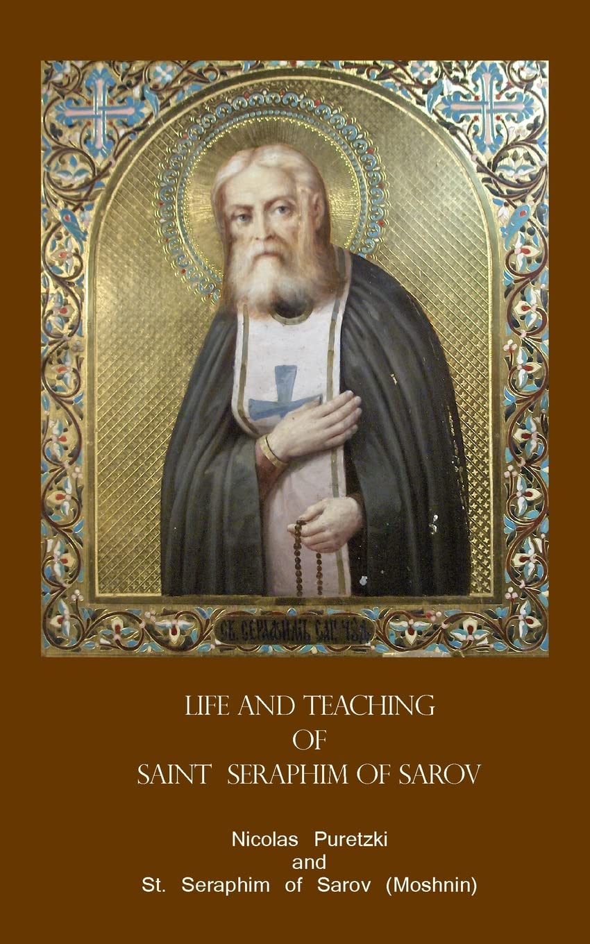 Life and Teaching of Saint Seraphim of Sarov: Of Sarov, St Seraphim ...