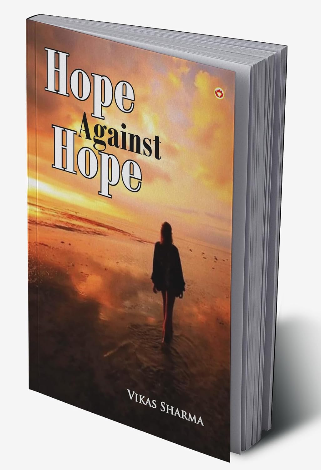 Hope Against Hope : Prof. Vikas Sharma: Amazon.in: Books