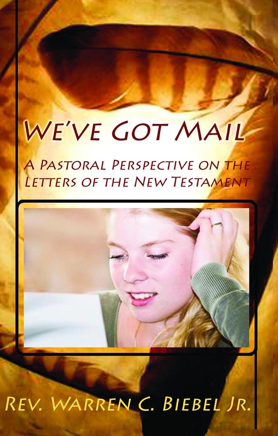 We've Got Mail: The New Testament Letters in Modern English - Kindle ...