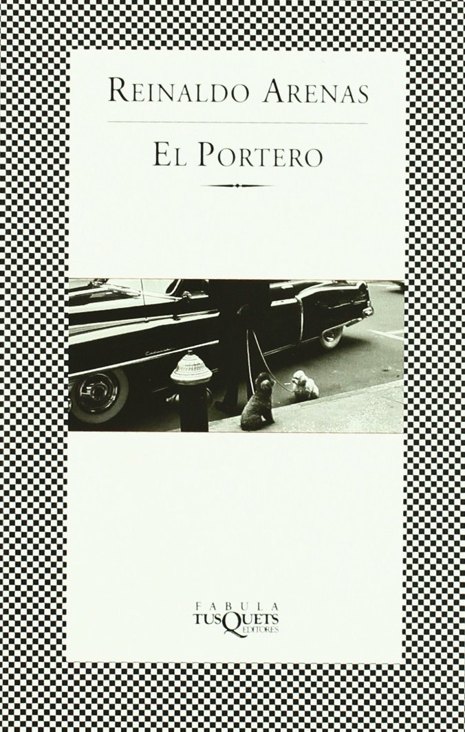 El portero (FÁBULA, Band 260) : Arenas Fuentes, Reinaldo: Amazon.de: Bücher