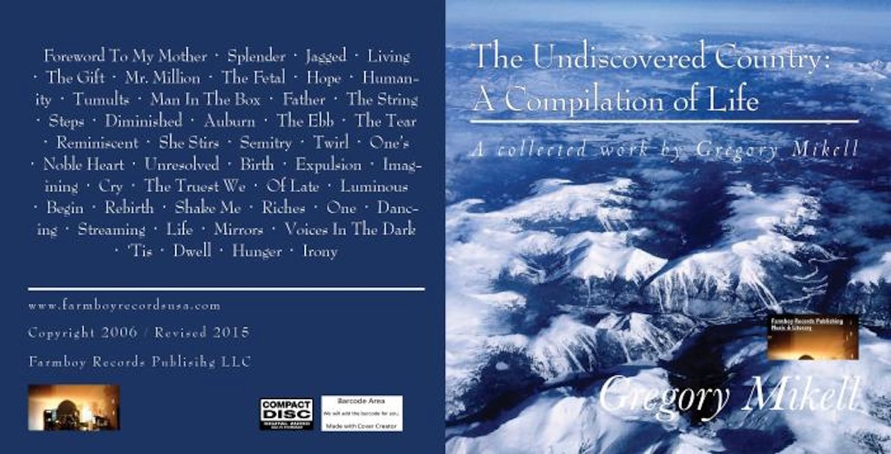 The Undiscovered Country: A Compilation of Life: Gregory Mikell ...