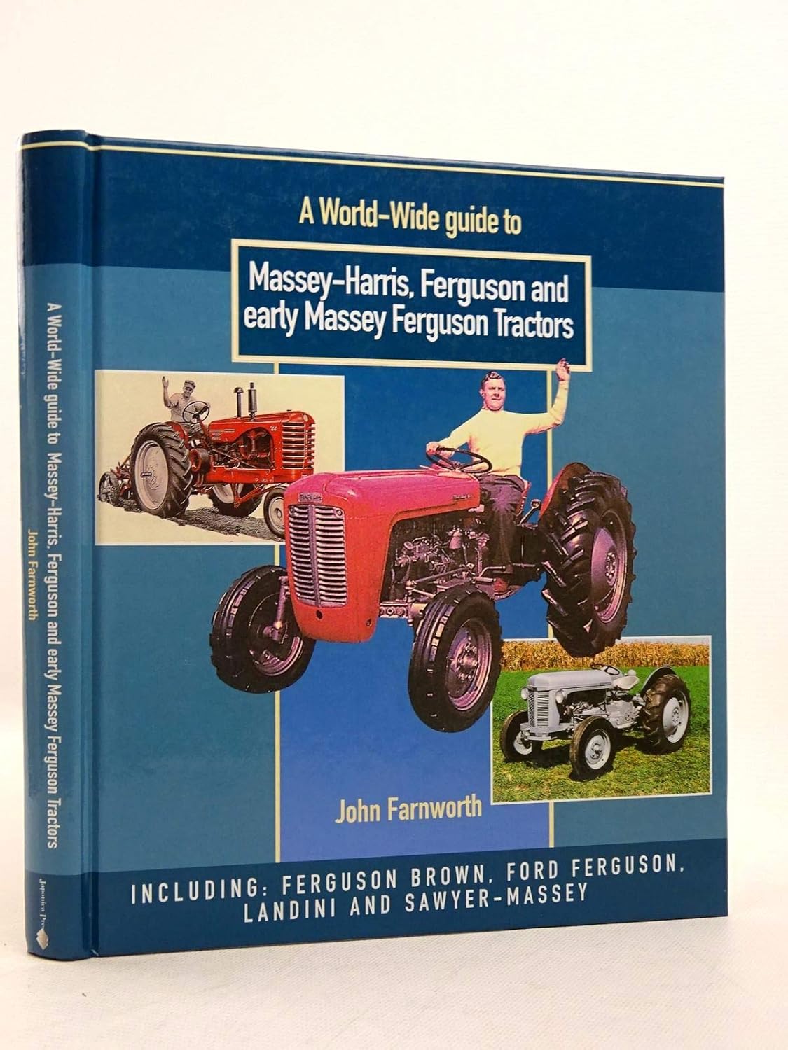 A World-Wide guide to Massey-Harris, Ferguson and early Massey Ferguson ...