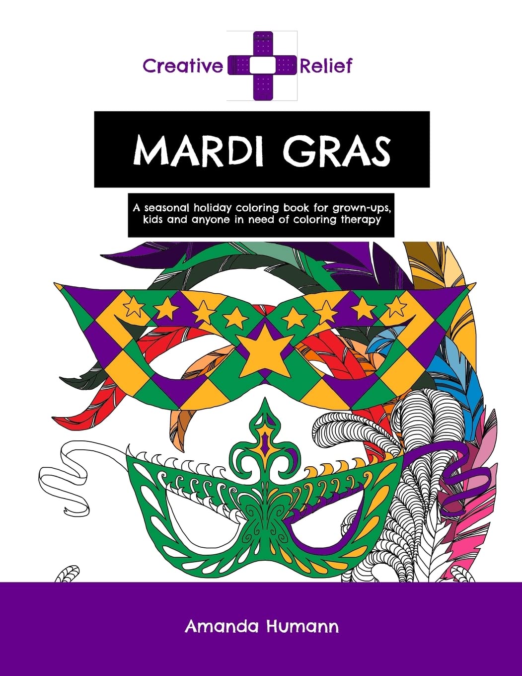 Creative Relief Mardi Gras: A seasonal holiday coloring book for grown ...
