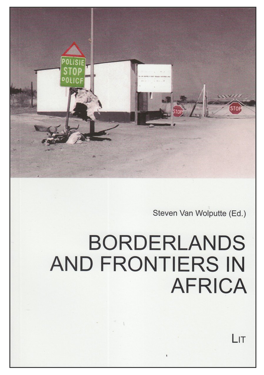 Borderlands and Frontiers in Africa (40) (African Studies / Afrikanische Studien): Wolputte ...
