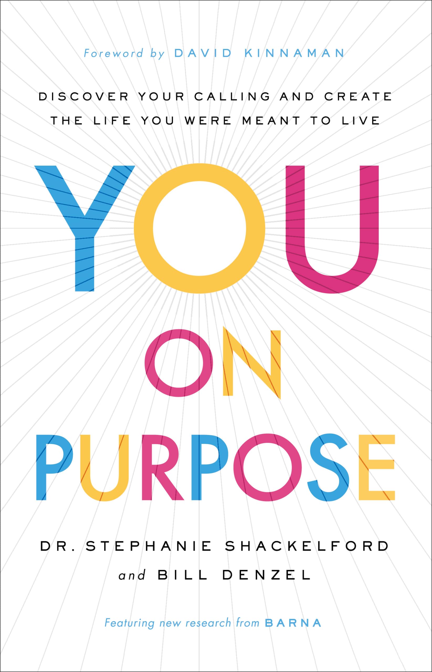 You on Purpose: Discover Your Calling and Create the Life You Were ...