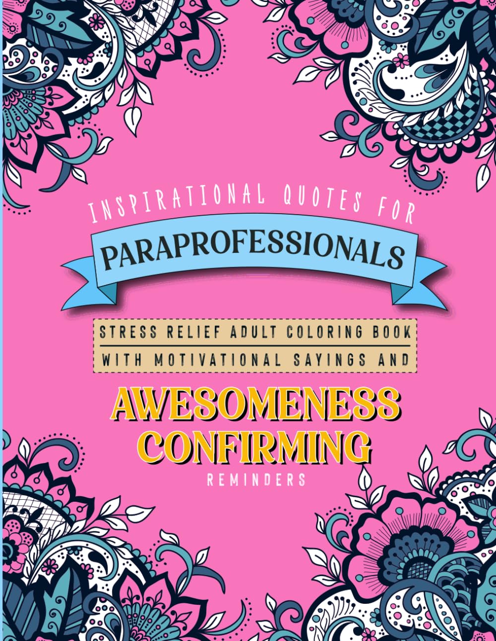 Amazon.com: Inspirational Quotes for Paraprofessionals: Stress Relief ...