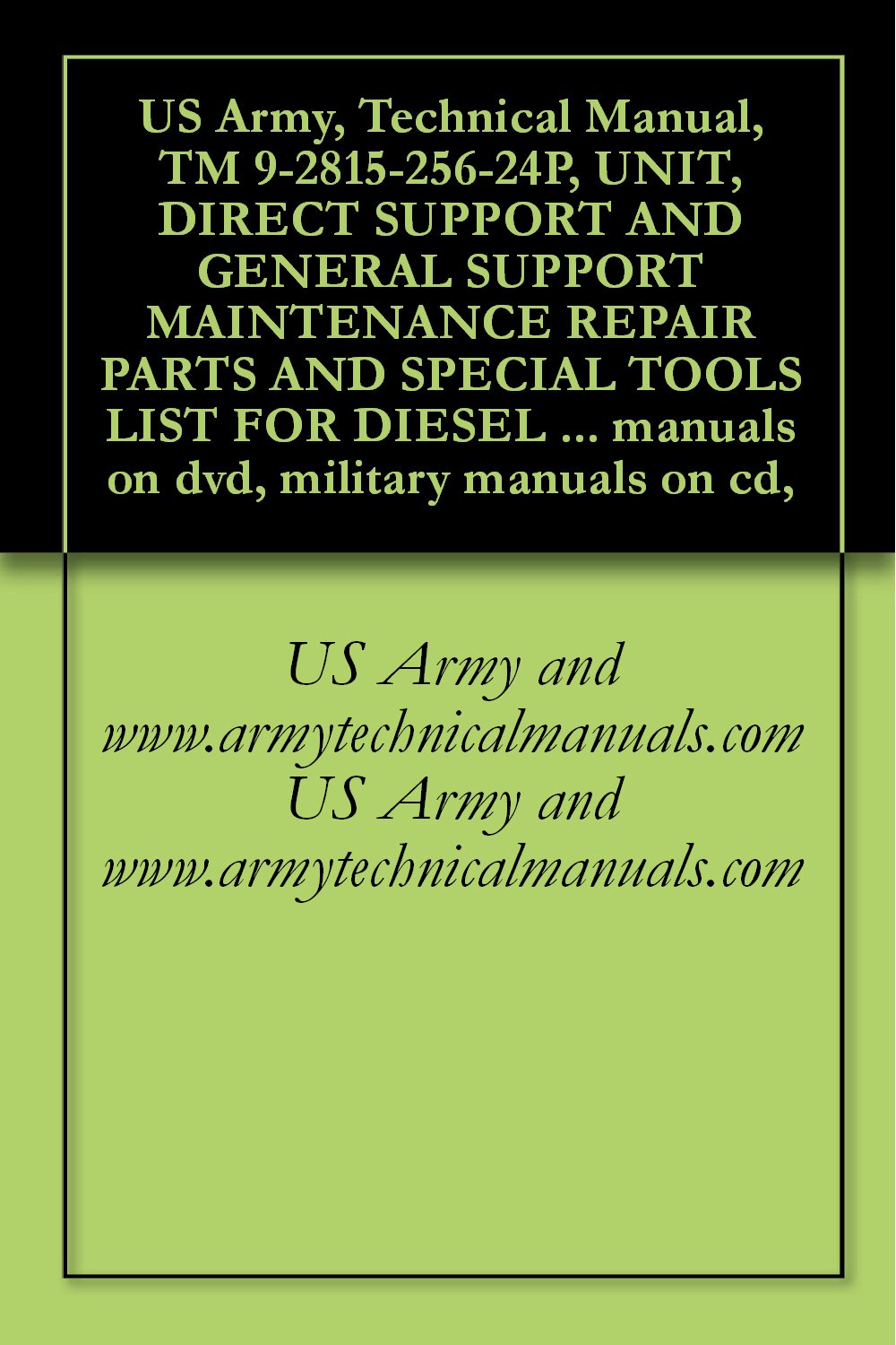 US Army, Technical Manual, TM 9-2815-256-24P, UNIT, DIRECT SUPPORT AND ...