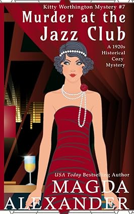 Murder at the Jazz Club: A 1920s Historical Cozy Mystery (The Kitty Worthington Mysteries ...