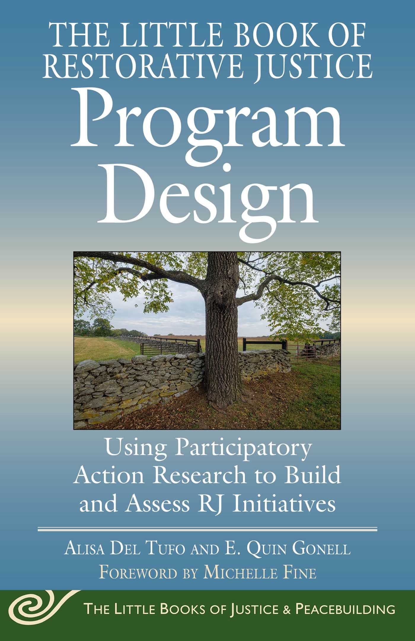 Little Book of Restorative Justice Program Design: Using Participatory ...