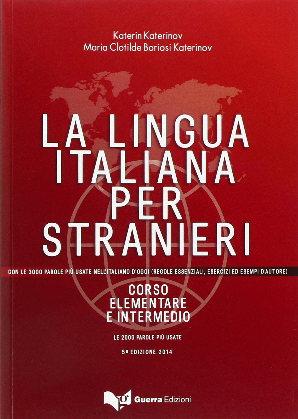 La lingua italiana per stranieri. Corso elementare e intermedio unico ...