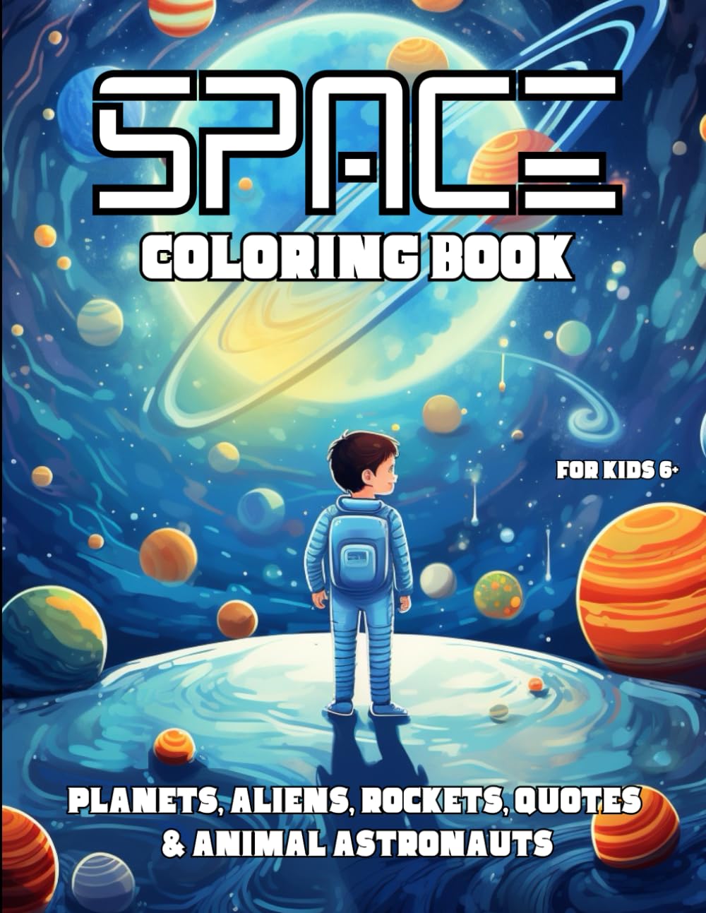 Space Coloring Book: Planets, Aliens, Rockets, Quotes & Animal ...