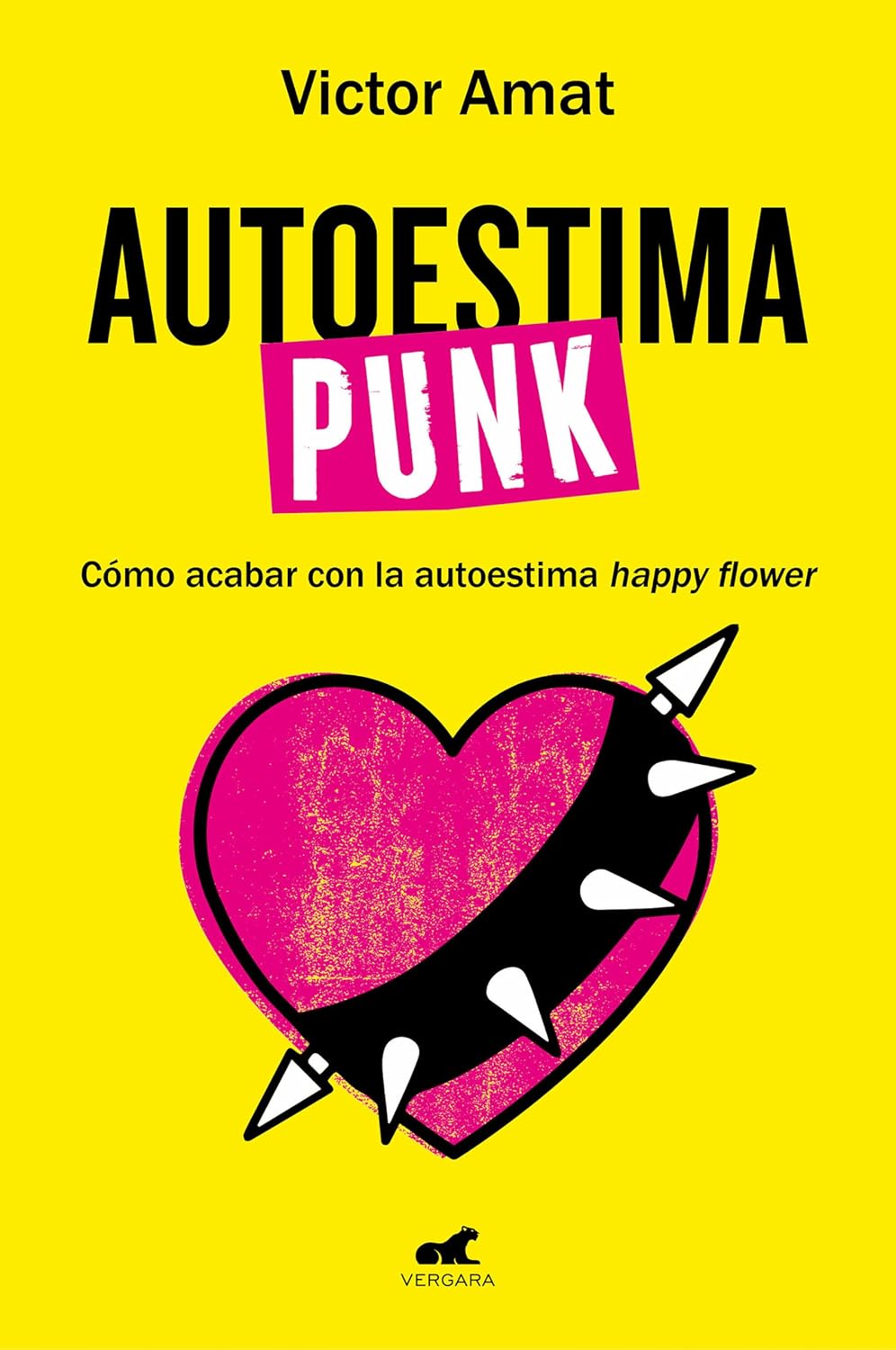 Autoestima Punk / Punk Self-Esteem: Como acabar con la autoestima happy ...