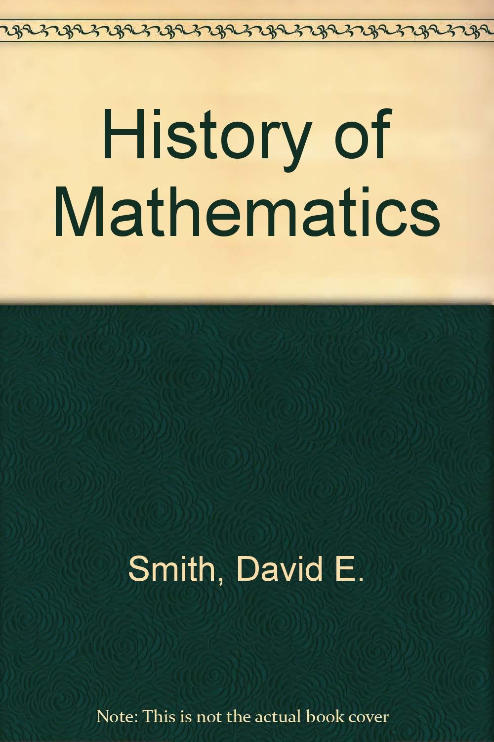 History of Mathematics: Smith, David E.: 9789993622239: Amazon.com: Books