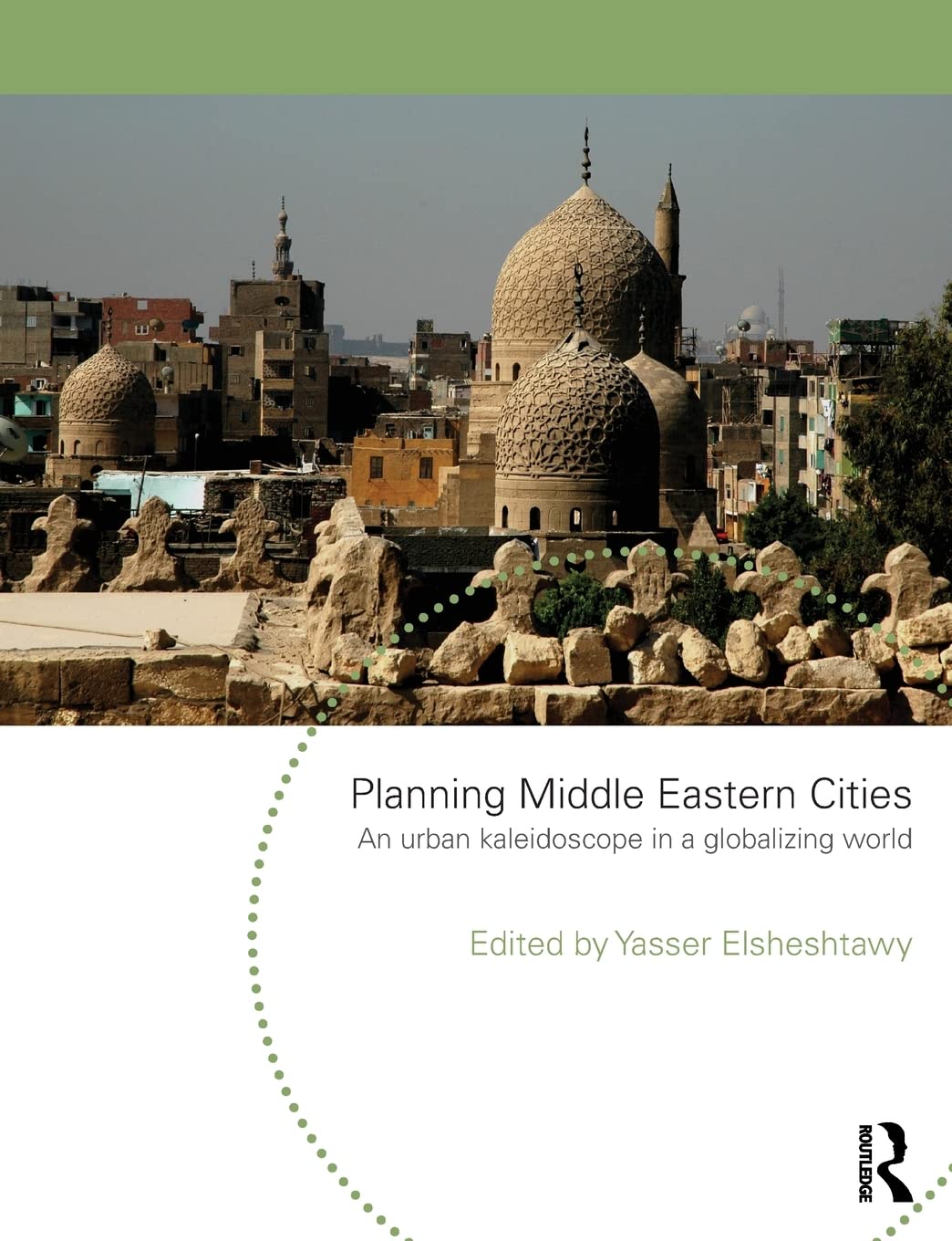 Planning Middle Eastern Cities (Planning, History and Environment ...