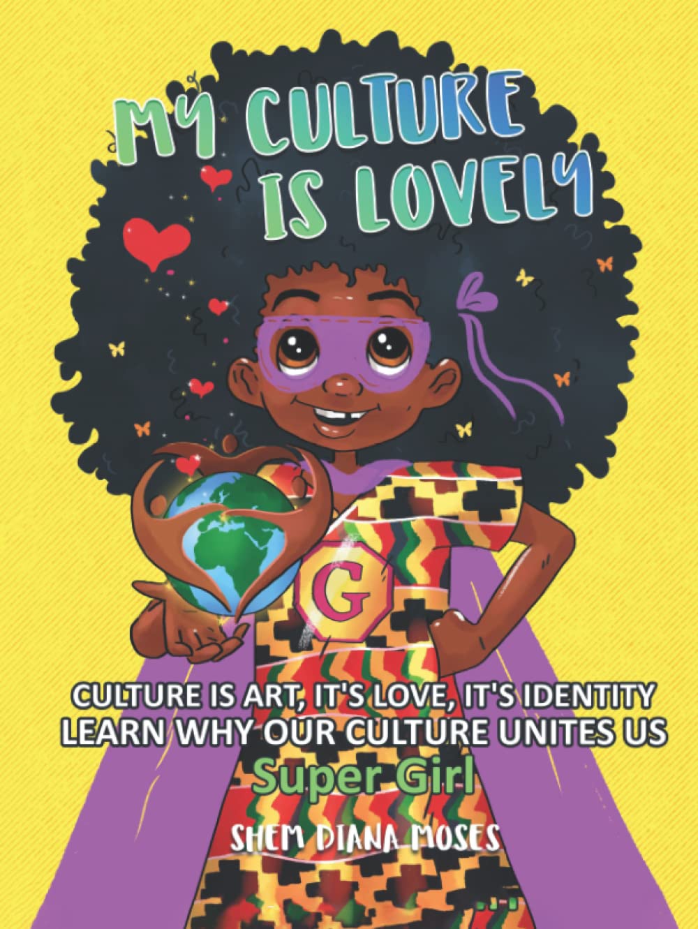 MY CULTURE IS LOVELY: CULTURE IS ART, IT'S LOVE, IT'S IDENTITY: Learn ...