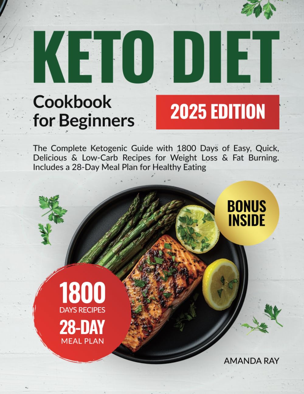 Keto Diet Cookbook for Beginners: The Complete Ketogenic Guide with ...