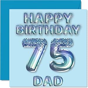 75th Birthday Card for Dad - Blue Glitter Party Balloons - Happy ...