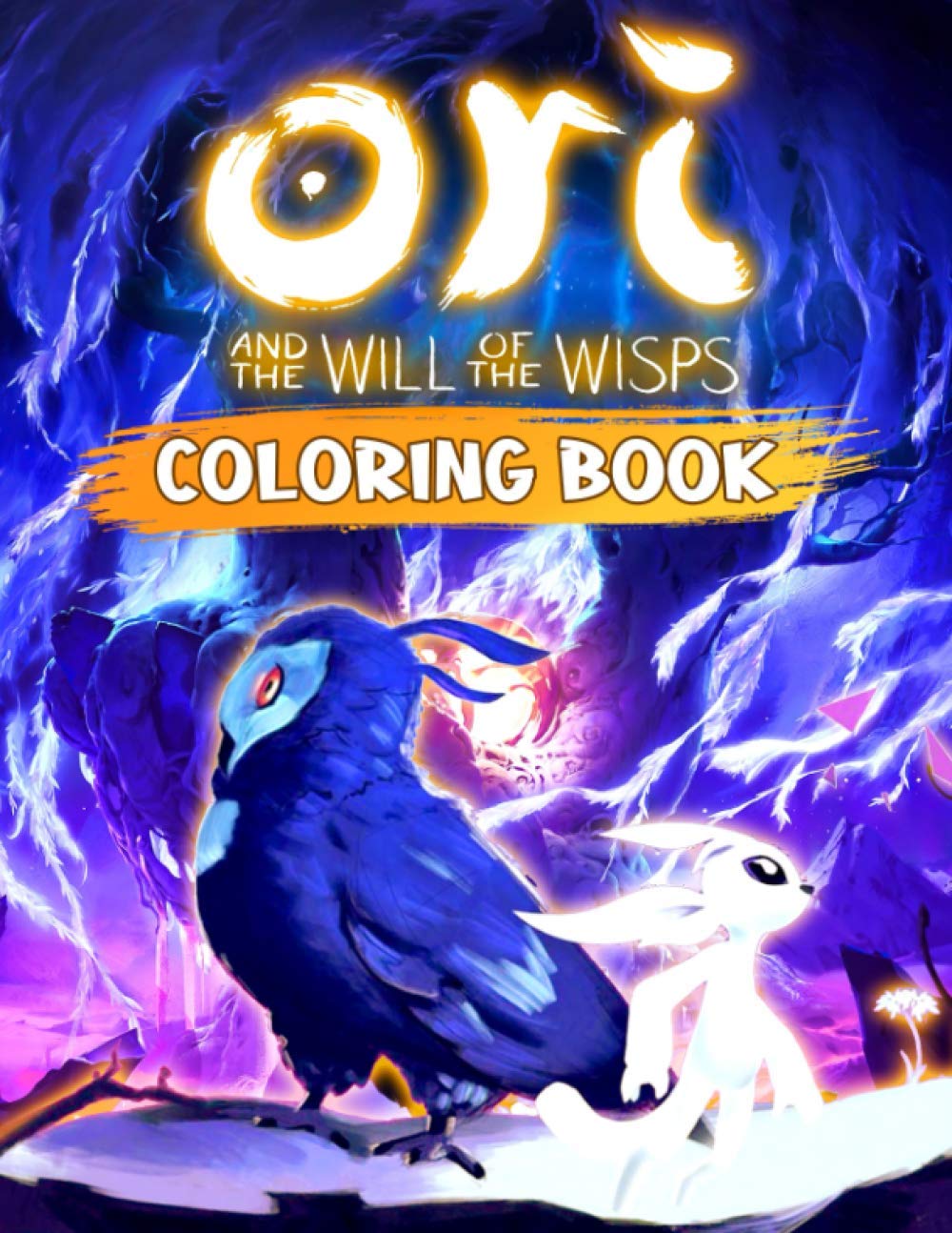 Buy Ori And The Will Of The Wisps Coloring Book: Play Your Favorite ...