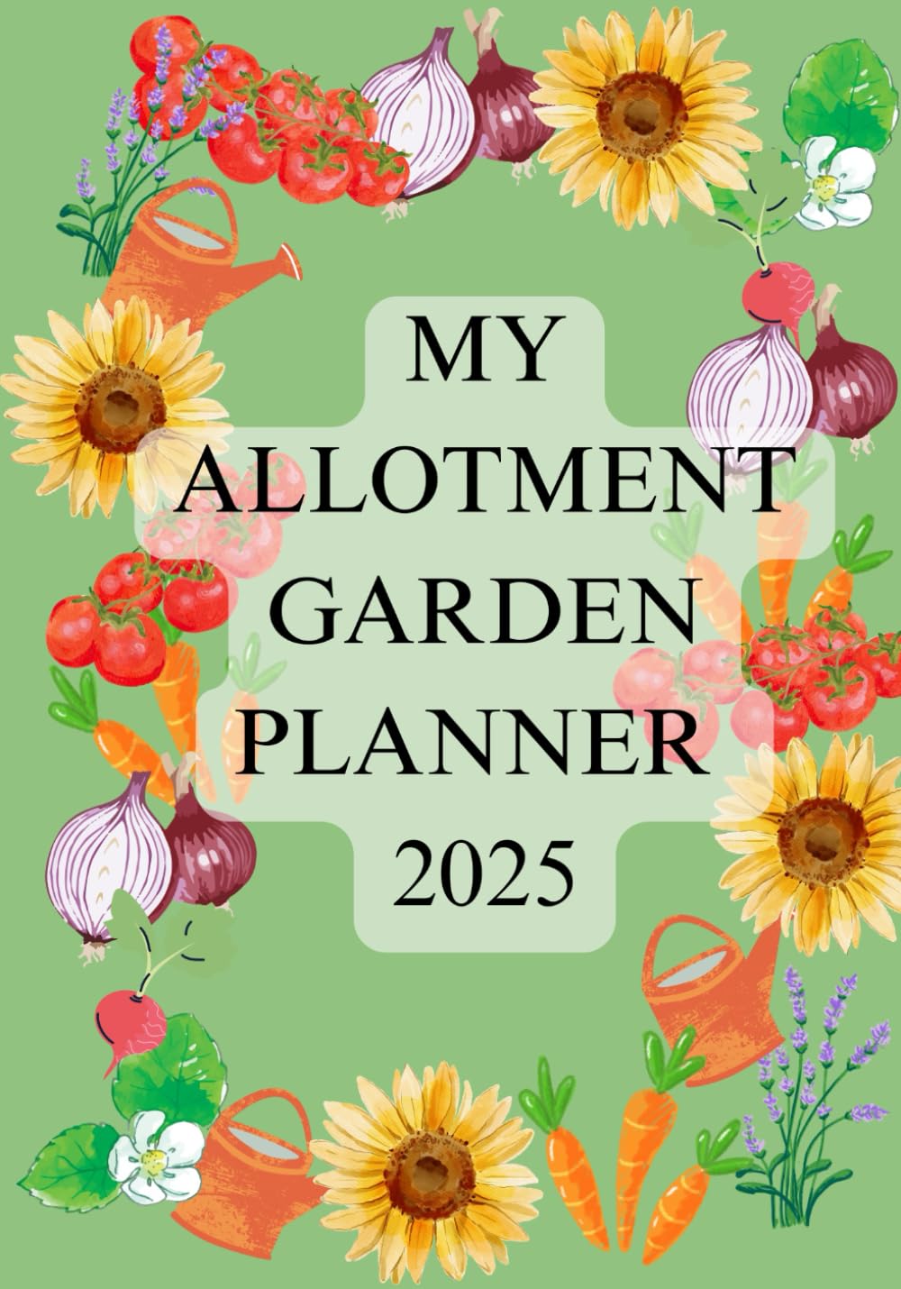 My Allotment Garden Planner 2025: Bailey, Emma: Amazon.com: Books
