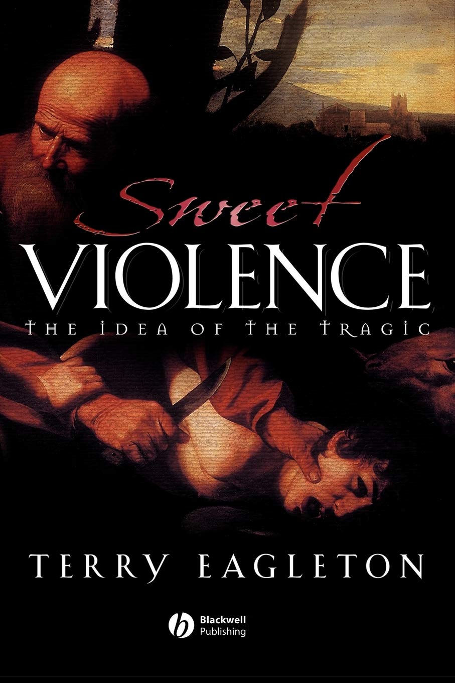 Amazon.com: Sweet Violence: The Idea of the Tragic: 9780631233602 ...