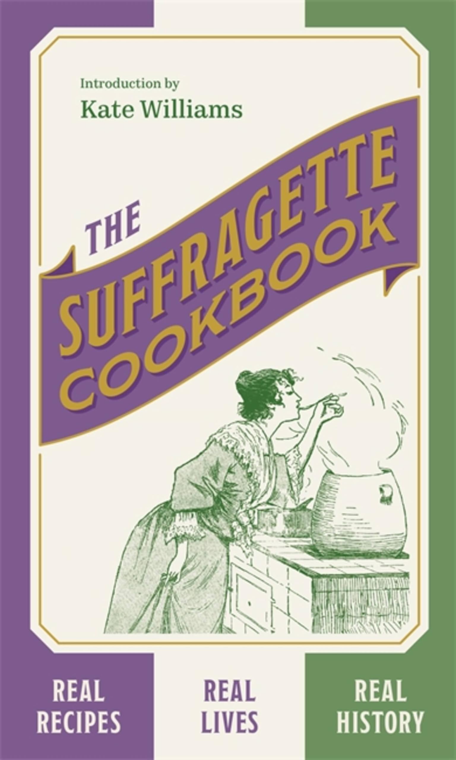 The Suffragette Cookbook: Williams, Kate: 9781529394153: Amazon.com: Books