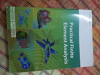 Practical Finite Element Analysis : Nitin S.Gokhale: Amazon.in: Books