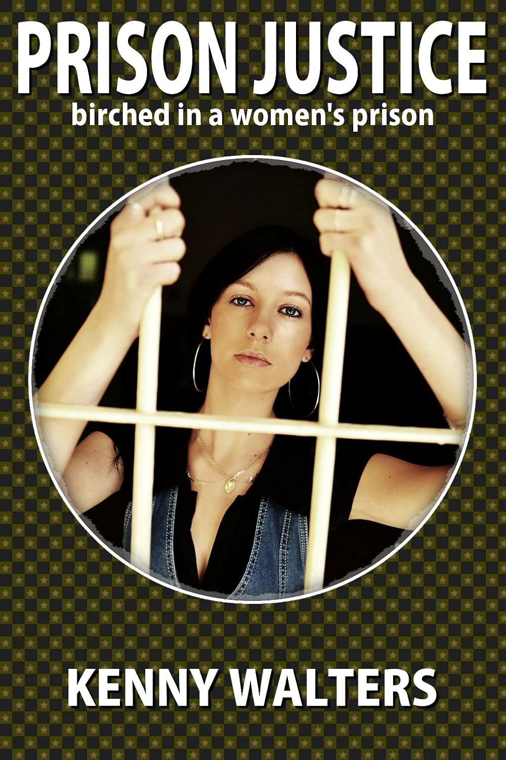 Prison Justice: birched in a women's prison eBook : Walters, Kenny ...