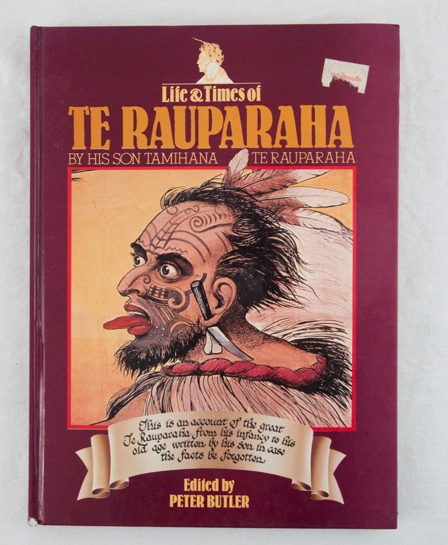 Life & times of Te Rauparaha: Te Rauparaha, Tamihana: 9780908578122 ...