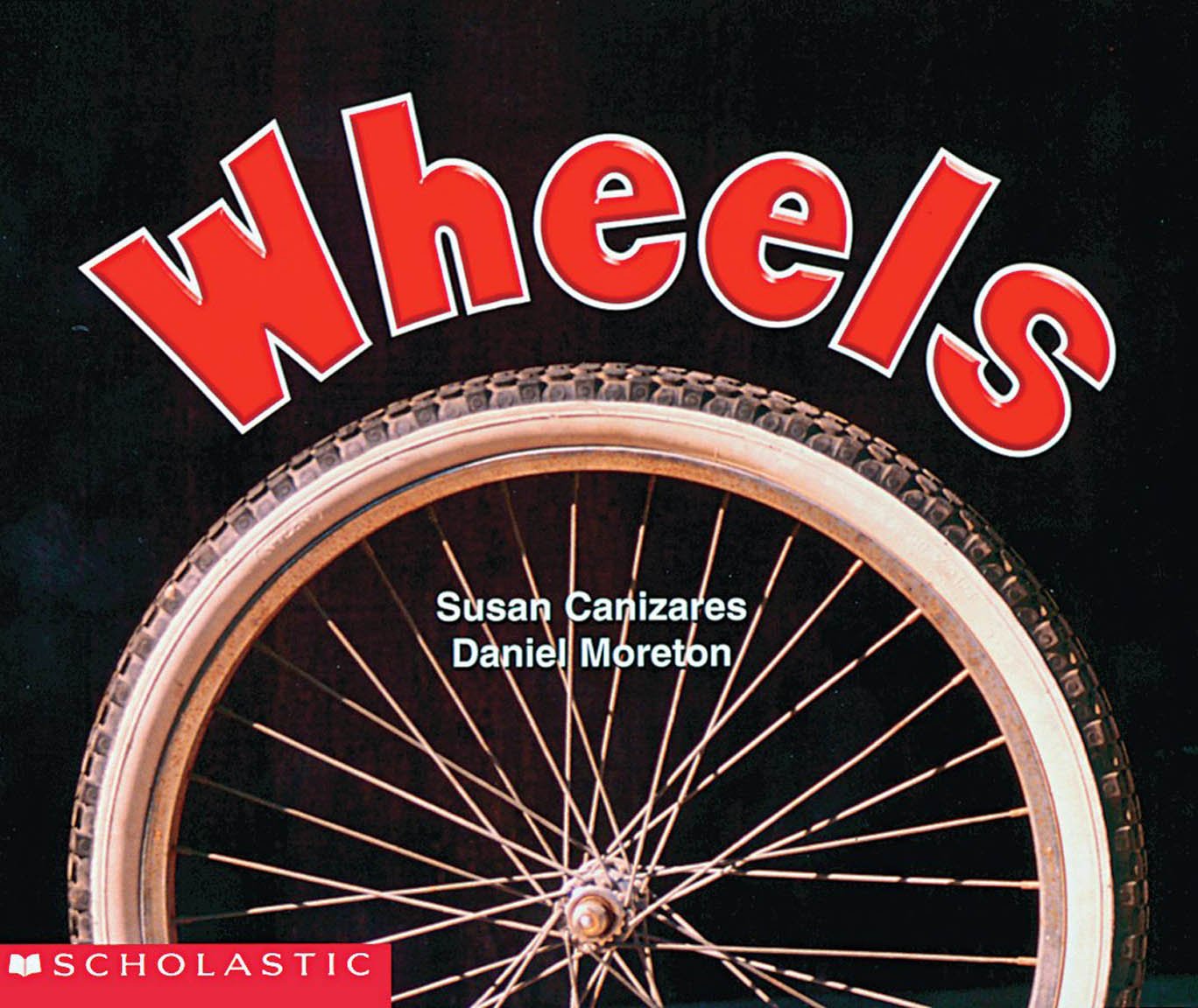 Wheels (Science Emergent Readers): Canizares, Susan, Moreton, Daniel ...
