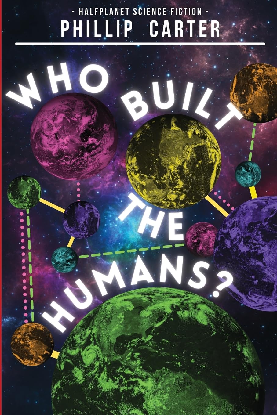 Who Built The Humans?: Carter, Phillip: 9781838112158: Amazon.com: Books