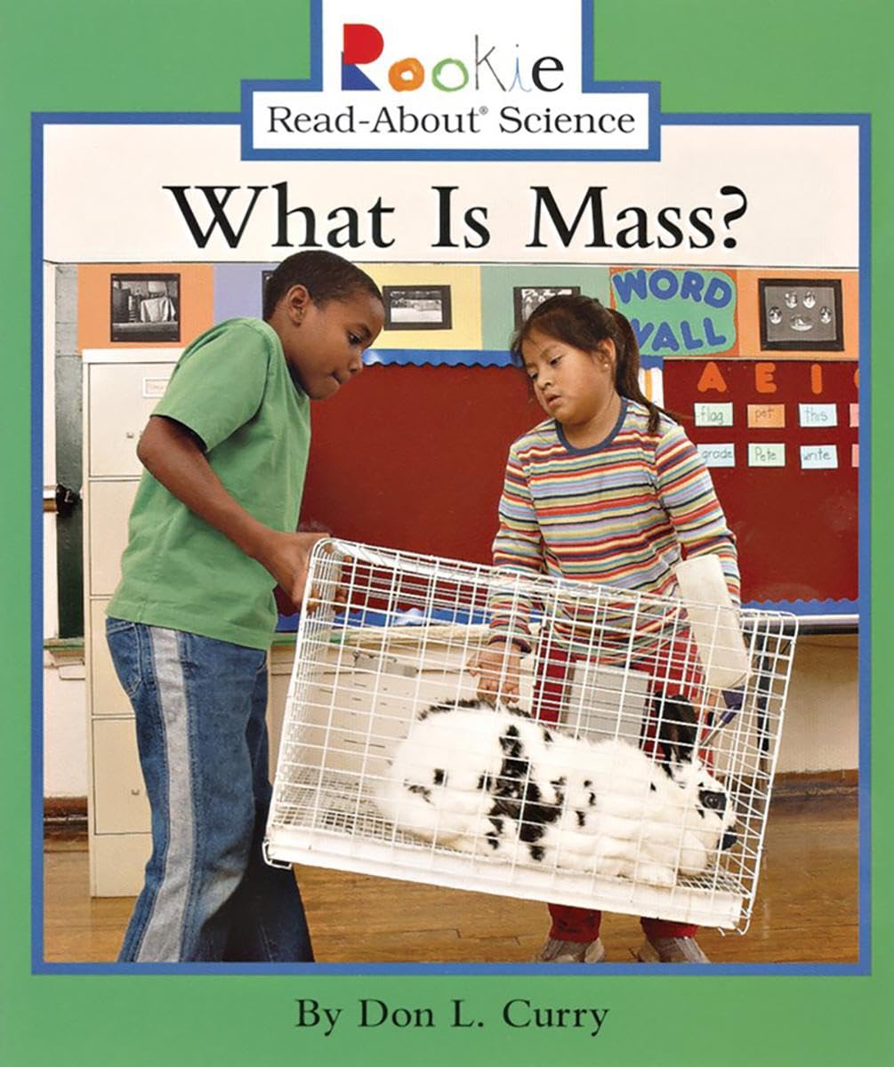 What Is Mass? (Rookie Read-About Science: Physical Science: Previous ...