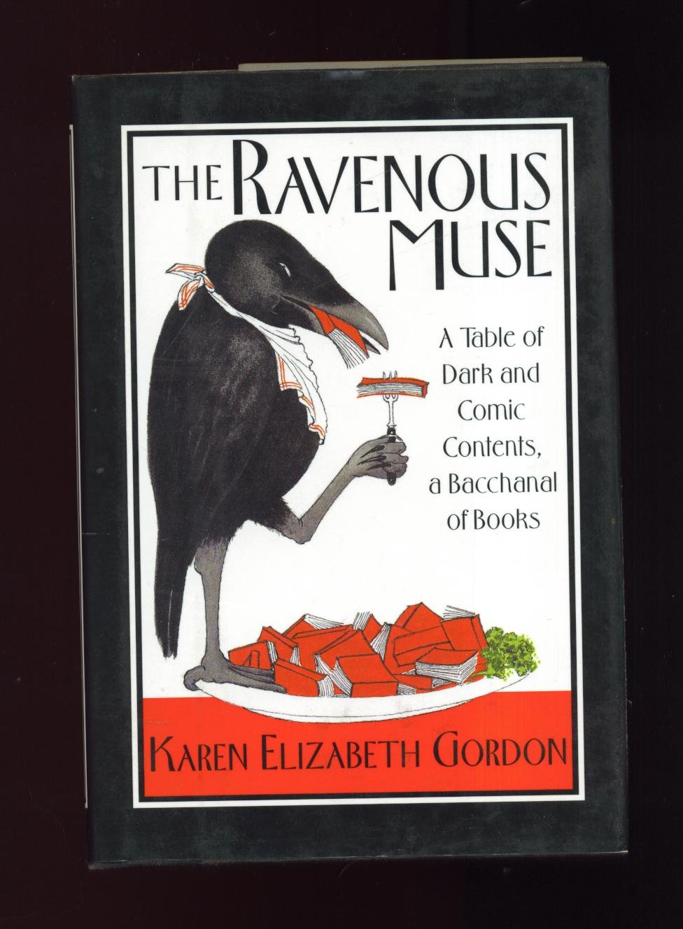 Ravenous Muse: A Table of Dark and Comic Contents, a Bacchanal of Books ...