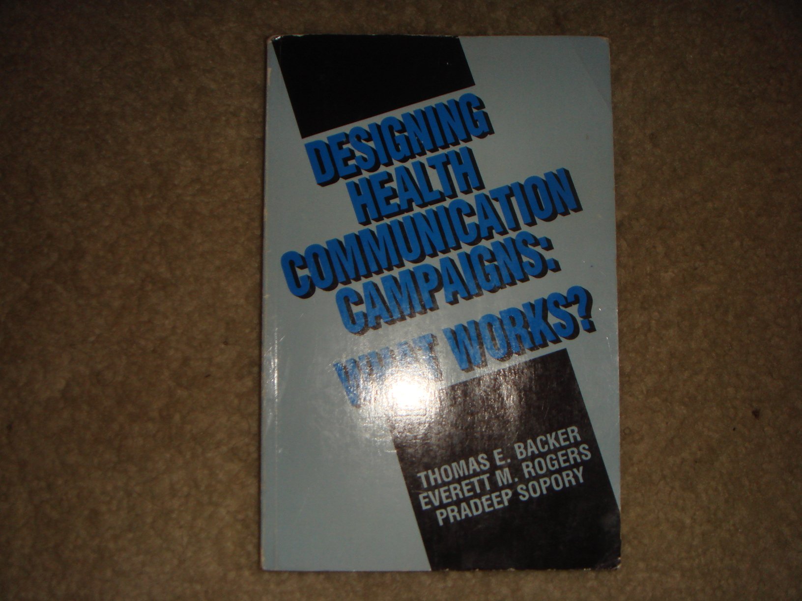Designing Health Communication Campaigns: What Works?: 9780803943322 ...