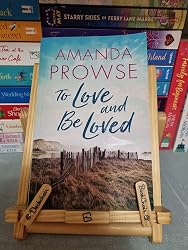 To Love and Be Loved eBook : Prowse, Amanda: Amazon.co.uk: Kindle Store