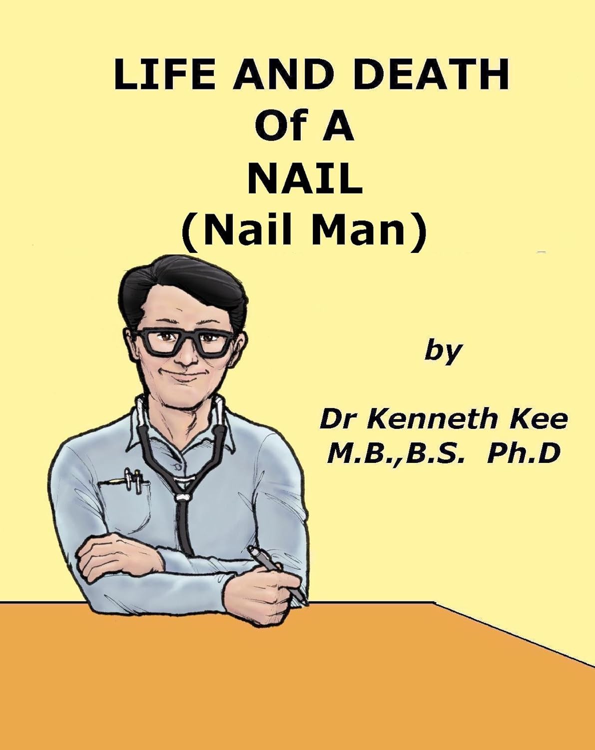 Life And Death of A Nail (Nail Man) (A Simple Guide to Medical ...