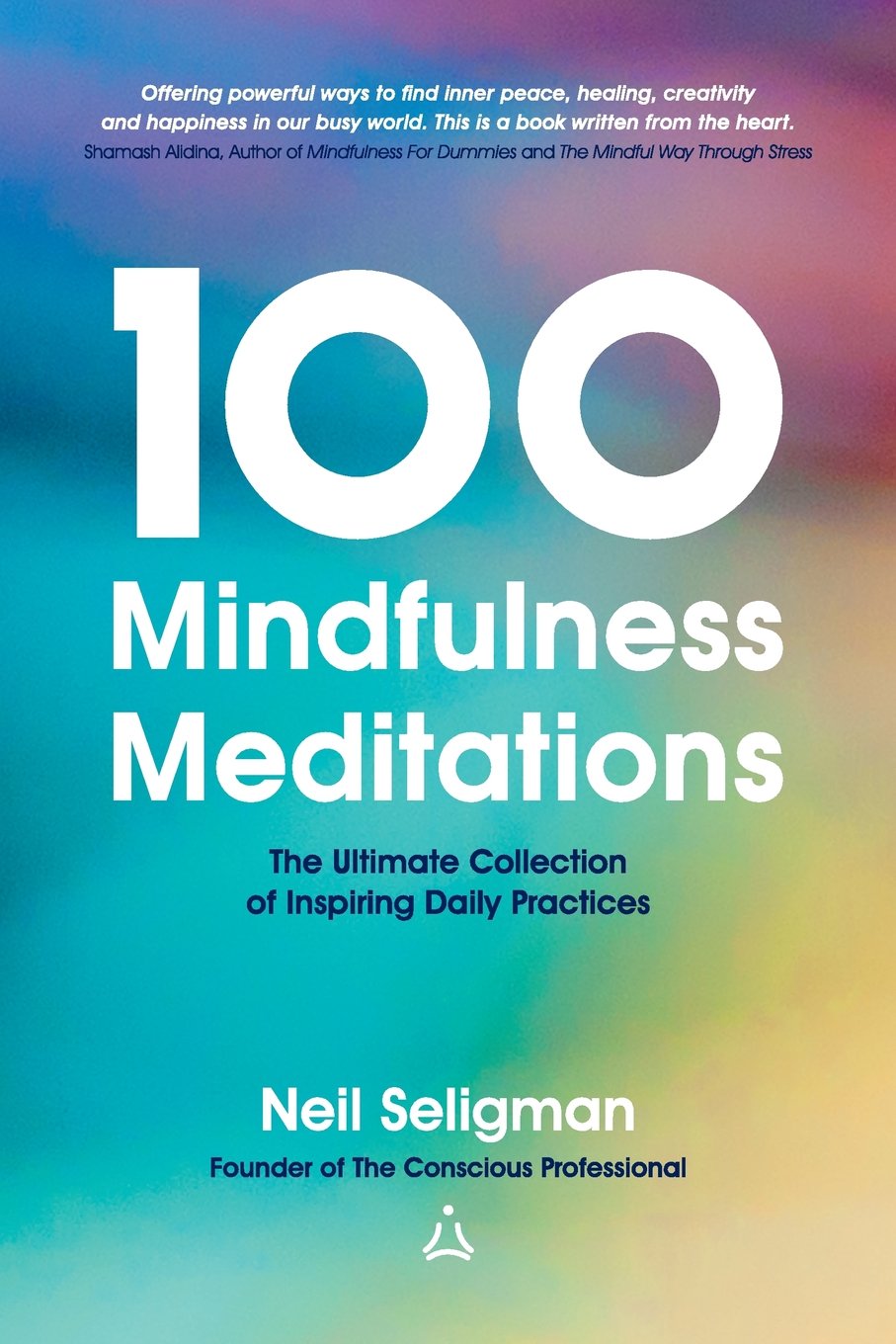 100 Mindfulness Meditations: The Ultimate Collection of Inspiring Daily ...