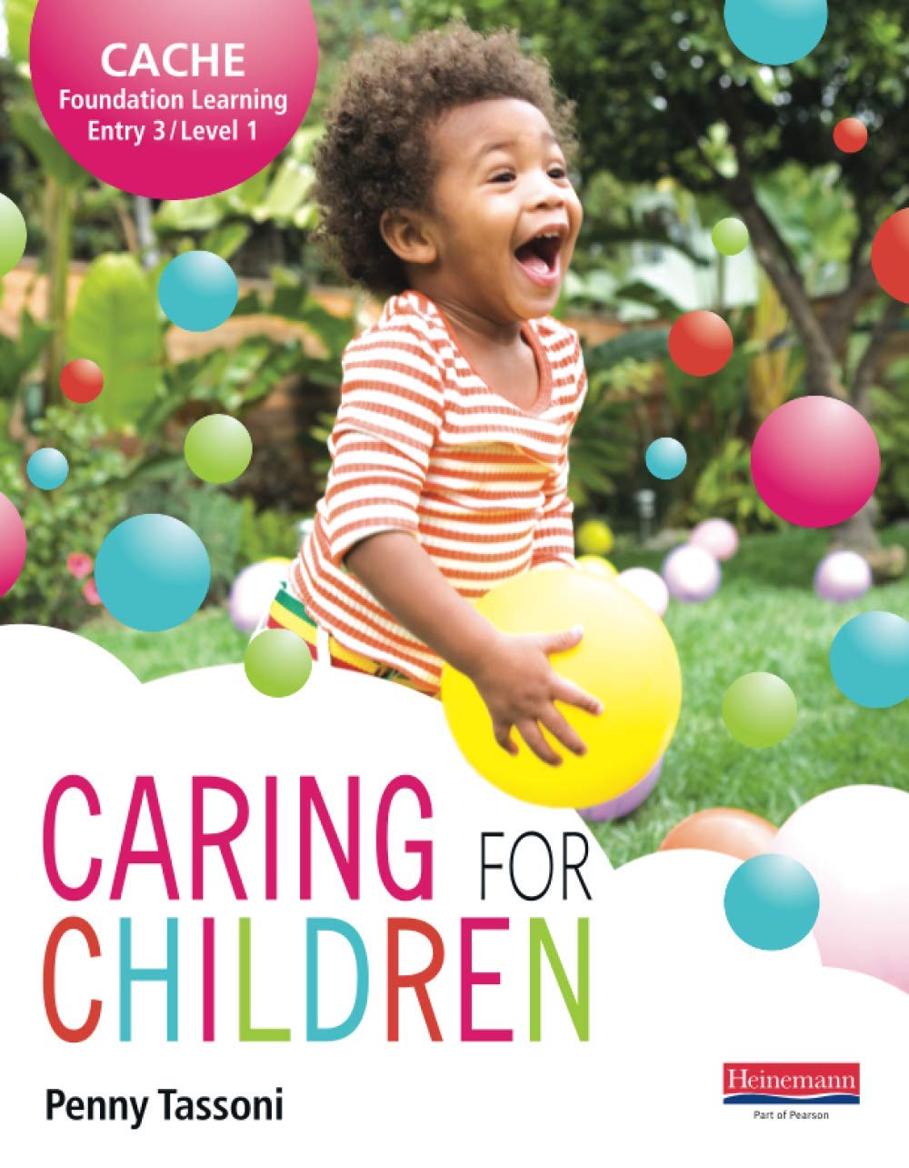 CACHE Entry Level 3/Level 1 Caring for Children Student Book: Tassoni ...