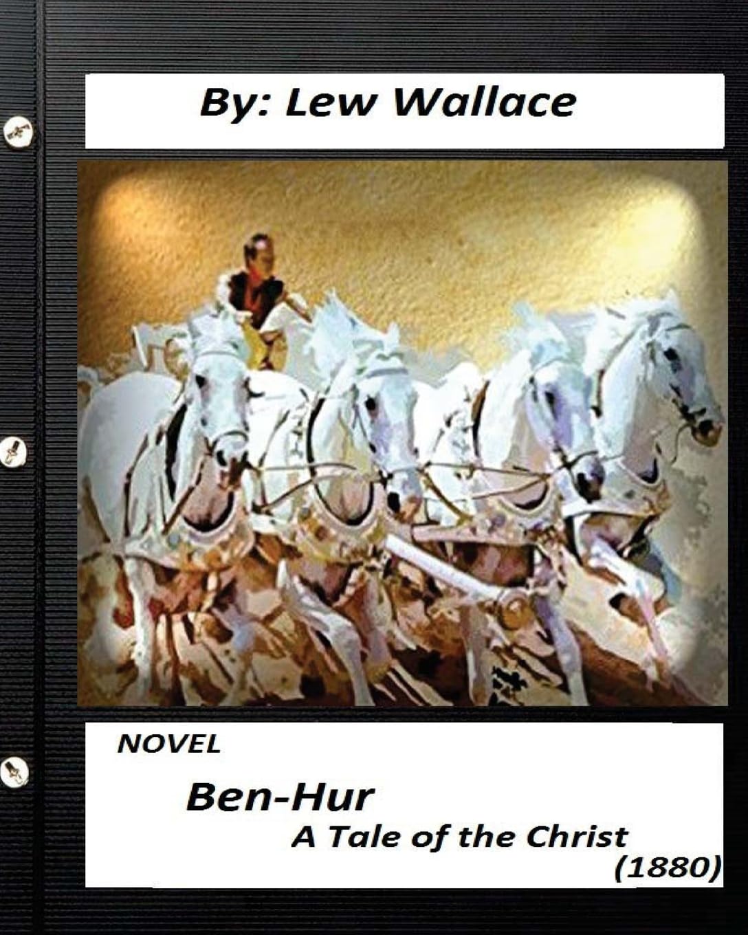 Ben-Hur: A Tale of the Christ.(1880) NOVEL By Lew Wallace (Original ...