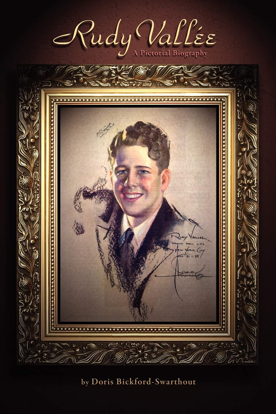 Rudy Vallee: Bickford-Swarthout, Doris: 9781593931407: Amazon.com: Books