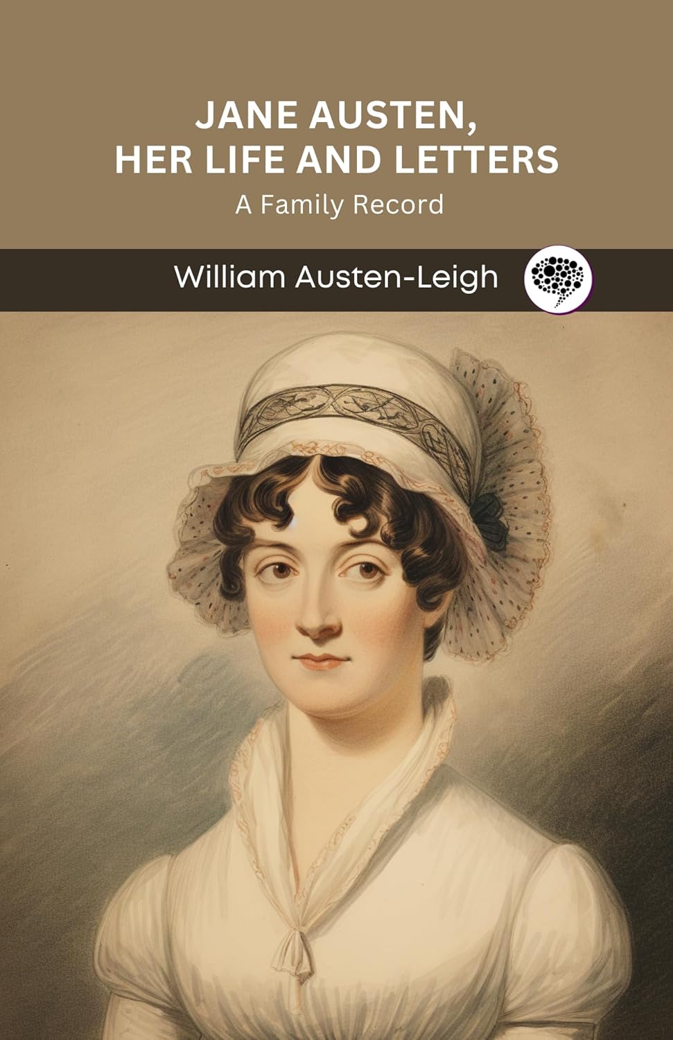Jane Austen, Her Life and Letters: A Family Record eBook : William ...