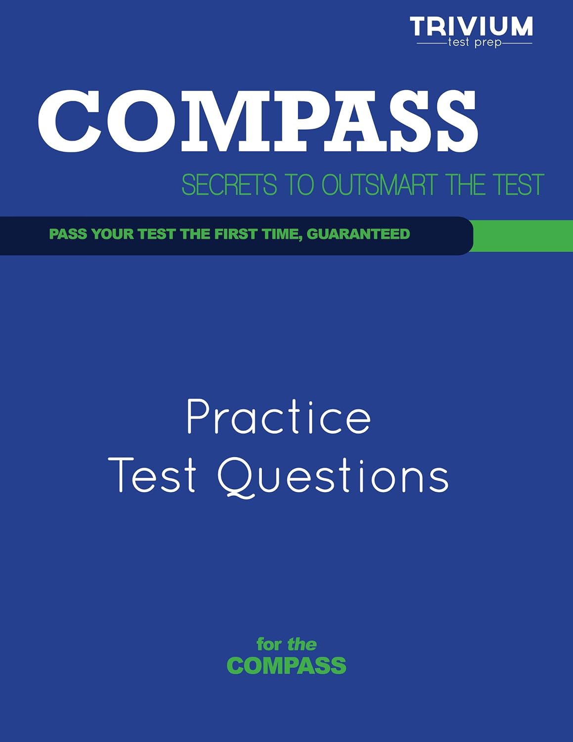 COMPASS 2013 Practice Test Questions: Trivium Test Prep Research and ...