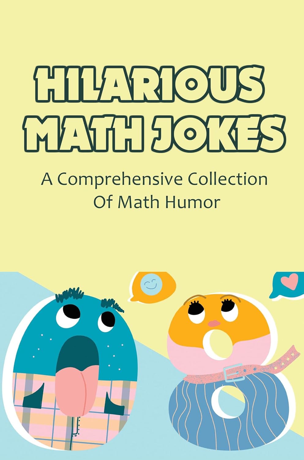 Hilarious Math Jokes: A Comprehensive Collection Of Math Humor - Kindle ...