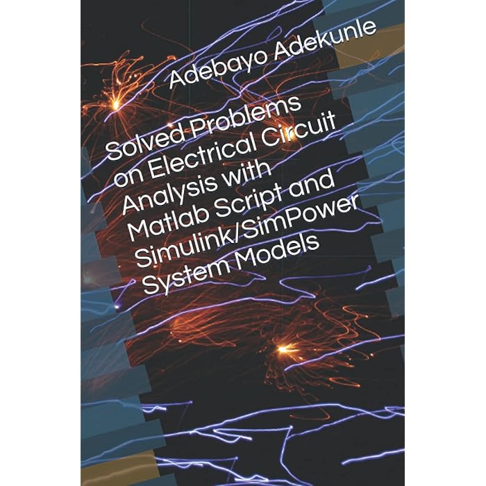 Buy Solved Problems on Electrical Circuit Analysis with Matlab Script ... Buy Solved Problems on Electrical Circuit Analysis with Matlab Script ...