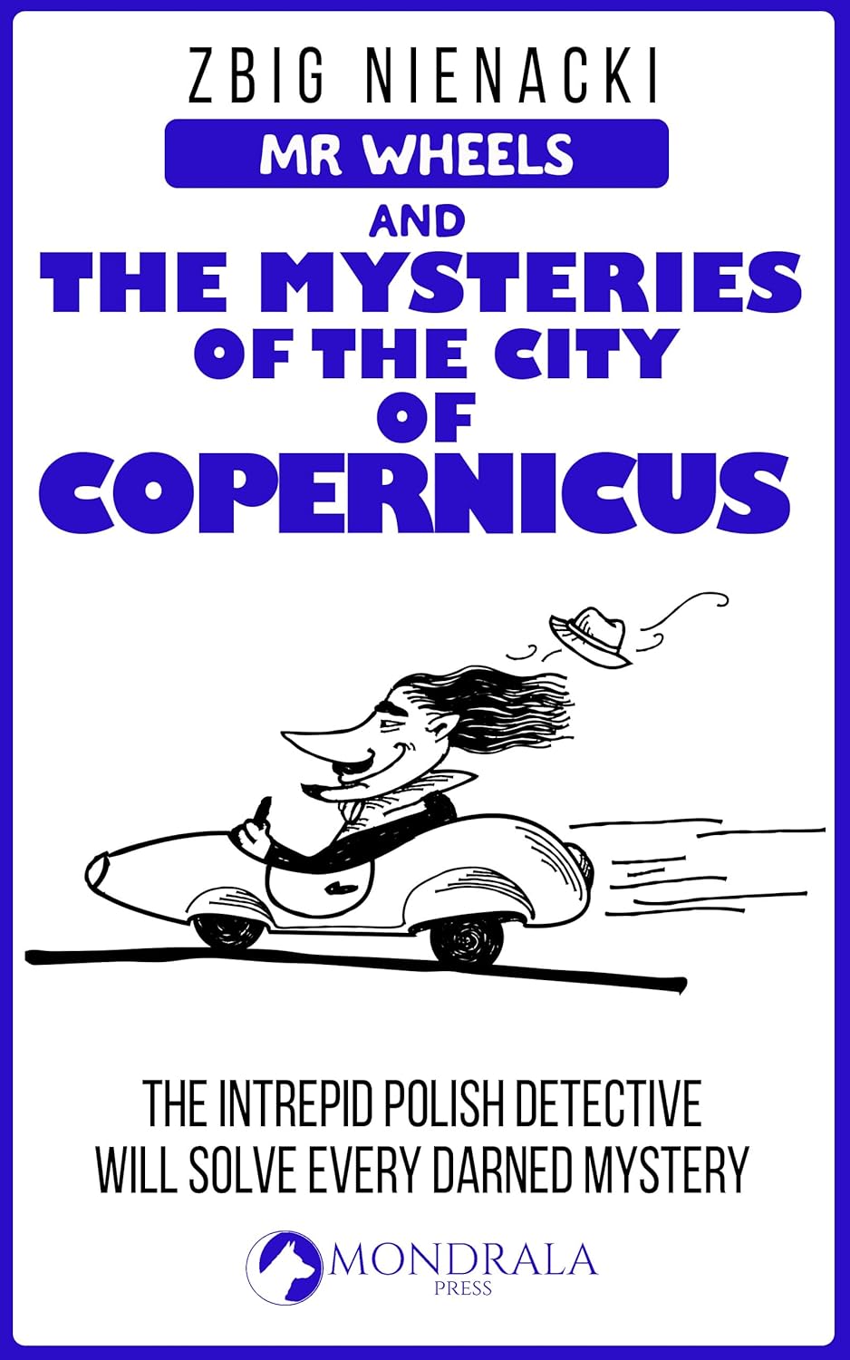 Mr. Wheels and the Mysteries of the City of Copernicus (Mr. Wheels, the Intrepid Art Detective ...