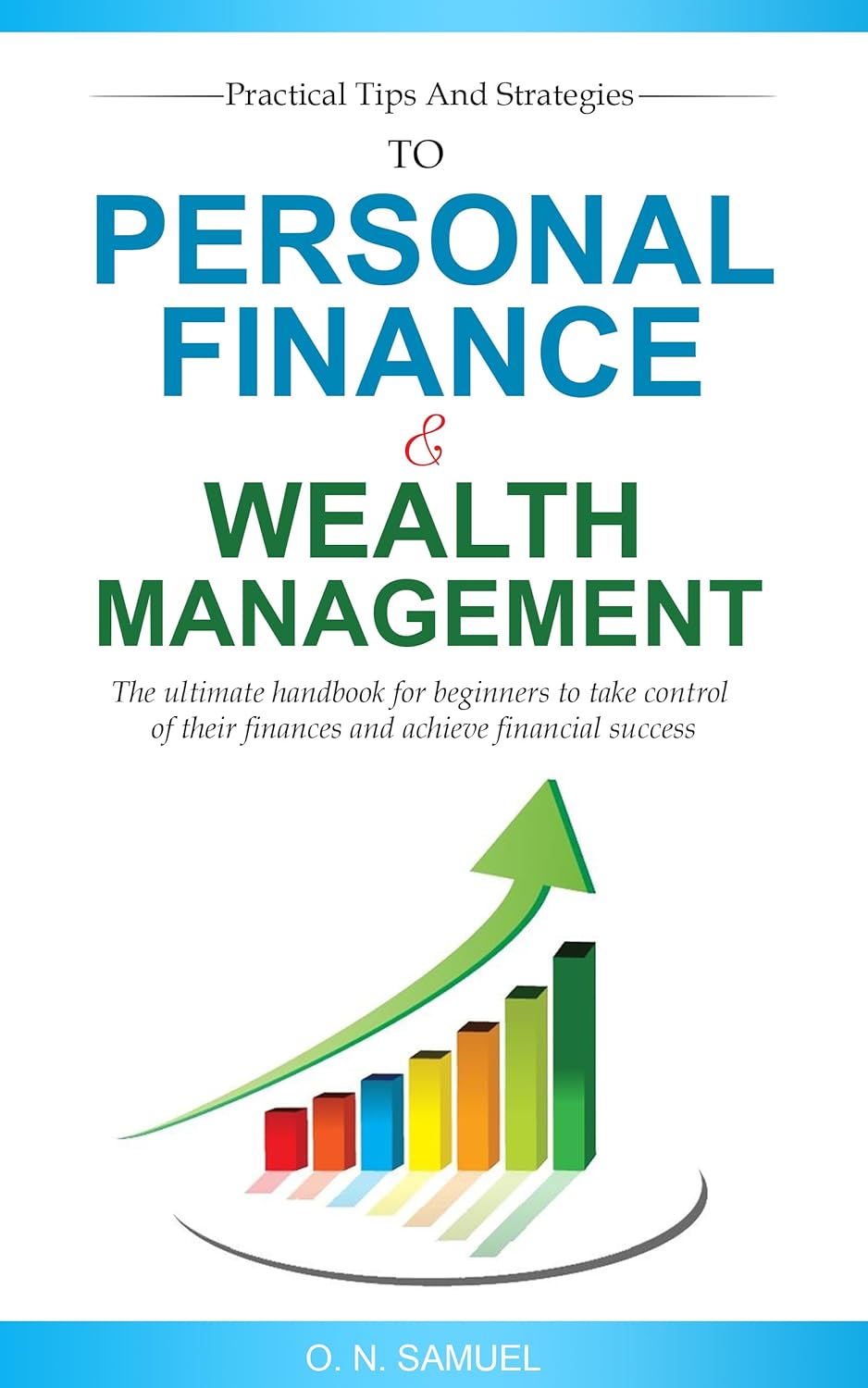 Personal Finance and Wealth Management: Practical tips and strategies ...