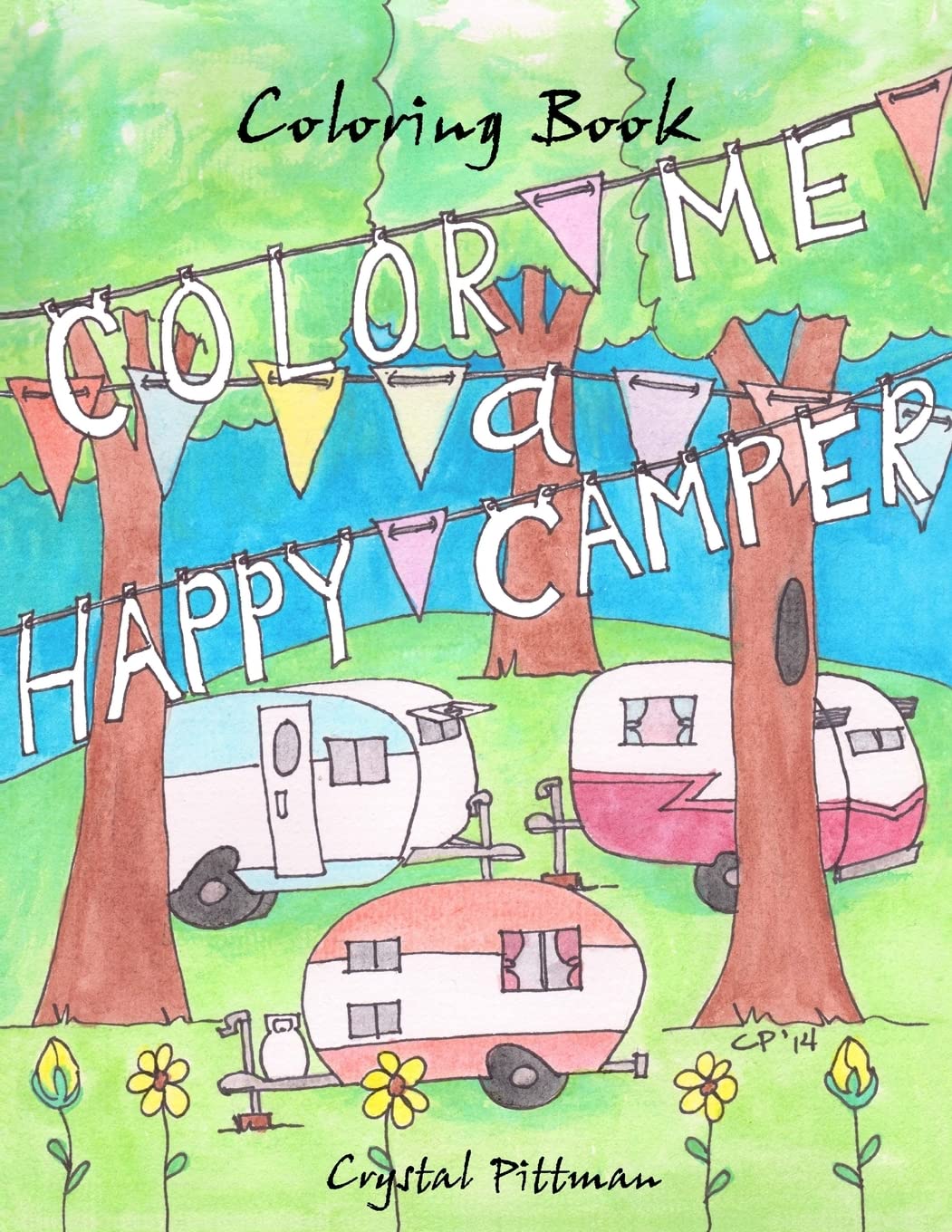 Amazon.com: Color Me a Happy Camper: Coloring Book: 9781519409430 ...