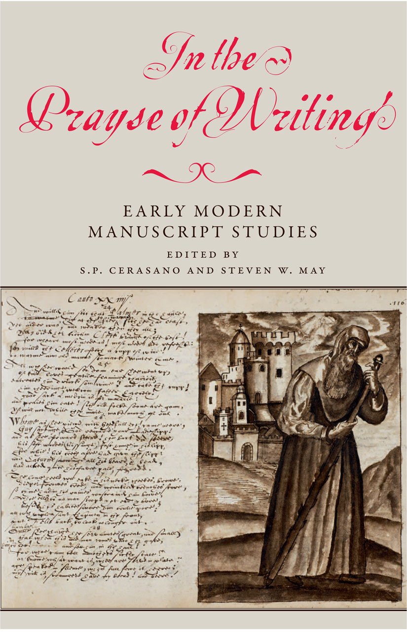 Amazon.com: In the Prayse of Writing: Early Modern Manuscript Studies ...