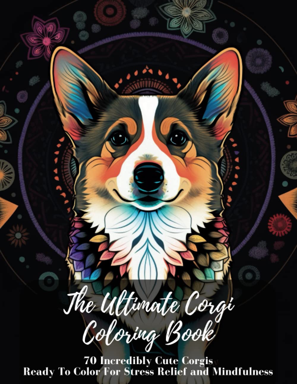 Amazon.com: The Ultimate Corgi Coloring Book: 70 Incredibly Cute Corgis ...