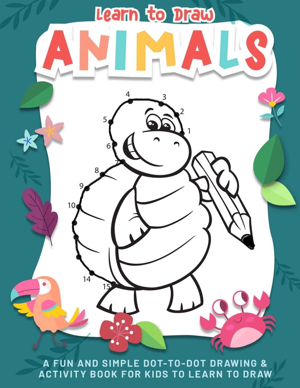 Buy Dot To Dot Book For Kids: Learn To Draw and Color The Animals, Fun ...