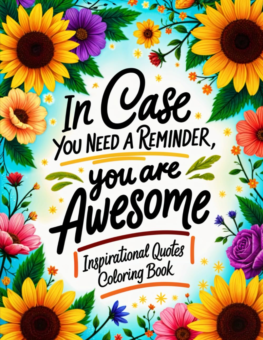 Amazon.com: In Case You Need a Reminder, You Are Awesome: Inspirational ...